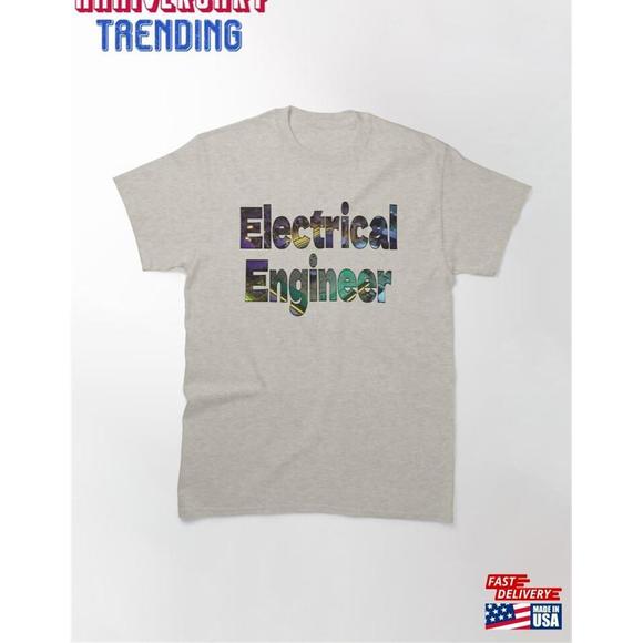 Shirts | Electrical Engineer Classic Tshirt Unisex | Poshmark